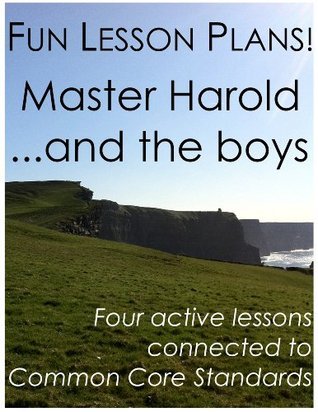 Analysis - Fun Lesson Plans for Teachers: Master Harold...and the boys ...