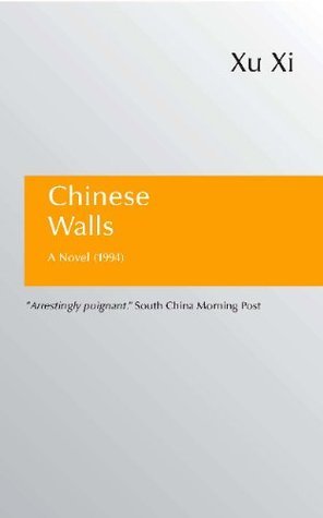Chinese Walls by Xu Xi | Goodreads