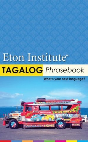 Tagalog (Filipino) Phrasebook by Eton Institute | Goodreads