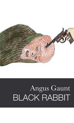 Black Rabbit by Angus Gaunt | Goodreads