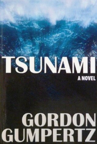 TSUNAMI by Gordon Gumpertz | Goodreads