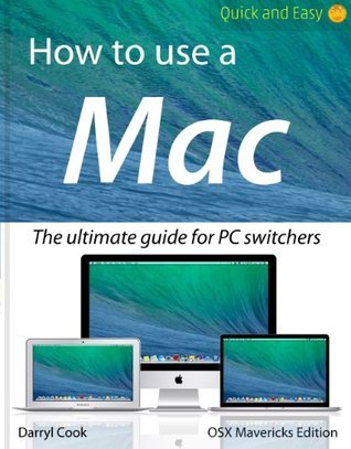 How to use a Mac - Quick and Easy. The Ultimate Guide for PC Switchers ...