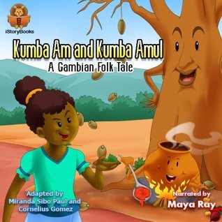 Kumba Am and Kumba Amul (West African Tales Book 2) by Miranda Paul ...