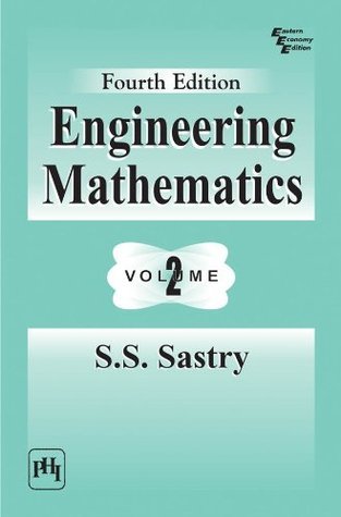 Engineering Mathematics, Vol. 2 by S.S. Sastry | Goodreads