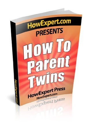 How To Parent Twins: Your Step By Step Guide To Raising Twins by ...