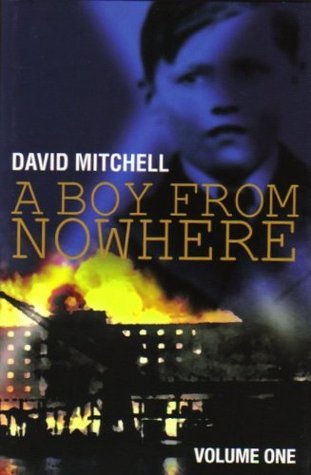 A Boy From Nowhere, Volume 1 by David Mitchell | Goodreads