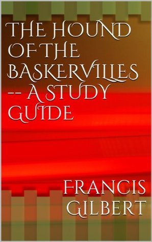 The Hound of the Baskervilles -- A Study Guide by Francis Gilbert ...