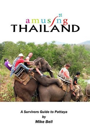 Amusing Thailand: Short Stories by Mike Bell by Mike Bell | Goodreads