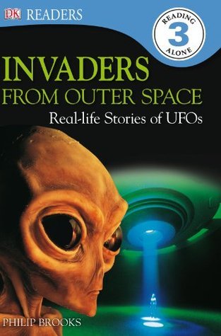 Invaders From Outer Space (DK Readers Level 3) by Philip Brooks | Goodreads