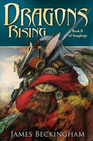 Dragons Rising (Songforge Book 2) by James Beckingham | Goodreads