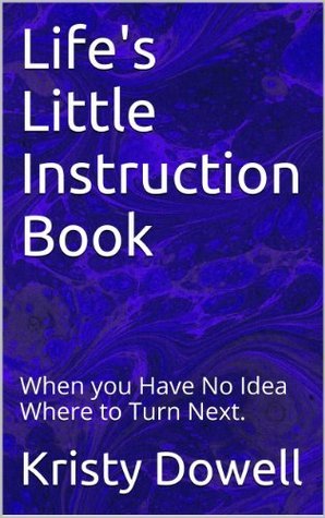 Life's Little Answers: When you Have No Idea Where to Turn Next. by ...