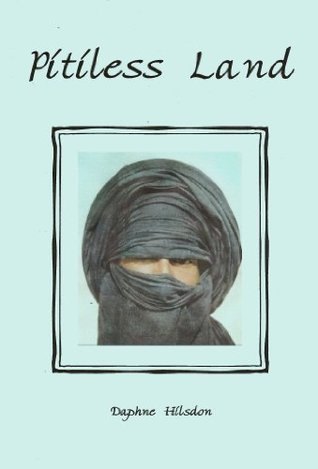 Pitiless Land (The Tuareg, #5) by Daphne Hilsdon | Goodreads