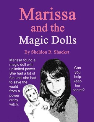 Marissa and the Magic Dolls by Sheldon Shacket | Goodreads