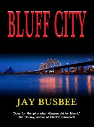 Bluff City by Jay Busbee | Goodreads