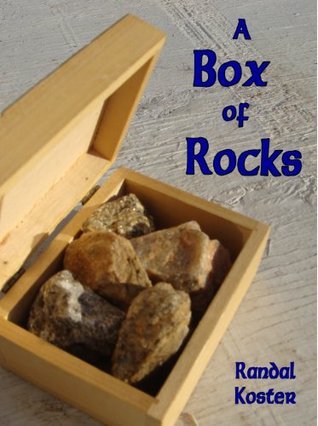 A Box of Rocks by Randal Koster | Goodreads