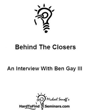 Behind The Closers: An Interview With Ben Gay III by Michael Senoff ...