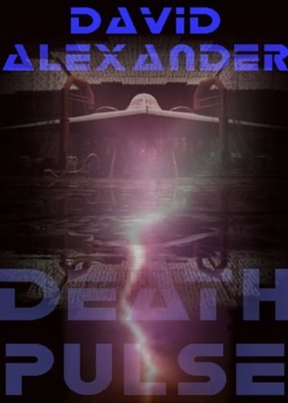 Death Pulse by David Alexander | Goodreads