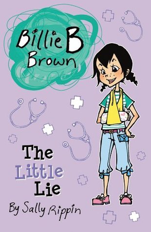 Billie B Brown: The Little Lie by Sally Rippin | Goodreads