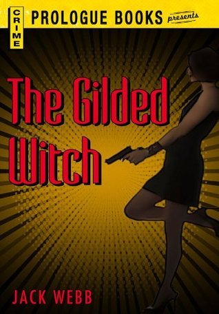 The Gilded Witch (Prologue Books) by Jack Webb | Goodreads