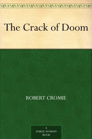 The Crack of Doom by Robert Cromie | Goodreads