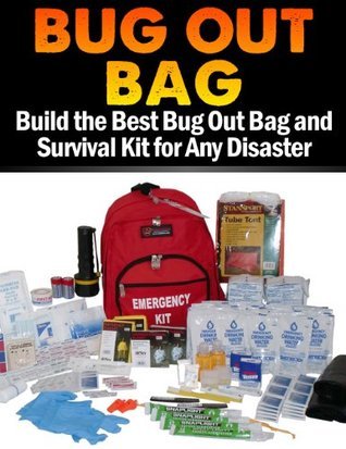 Survival Kit: Build a Perfect Bug Out Bag For Any Disaster by Sasha Fields | Goodreads