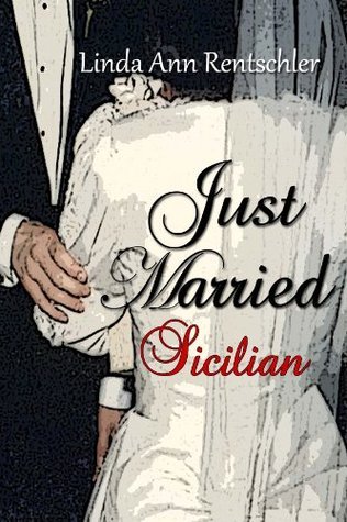 Just Married Sicilian (JITTERS Book 2) by Linda Ann Rentschler | Goodreads