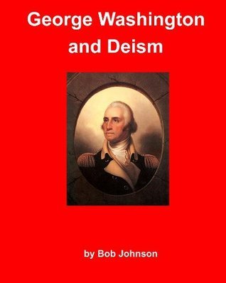 George Washington Deist Quotes