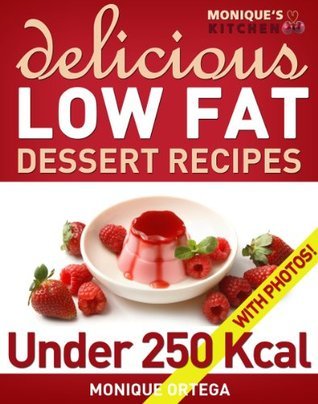 32 Delicious Low-Fat Dessert Recipes Under 250 Calories by Monique ...