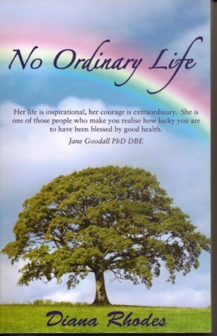 NO ORDINARY LIFE DIANA RHODES by Diana Rhodes | Goodreads