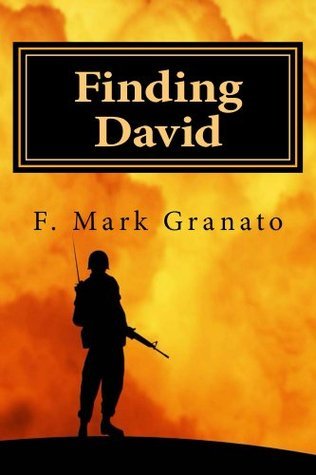 Finding David by F. Mark Granato | Goodreads