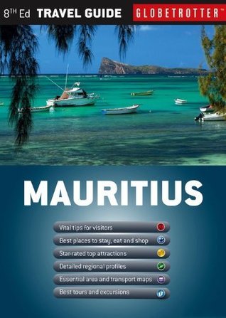 Globetrotter Guide Mauritius by Martine Maurel | Goodreads