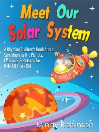 Meet Our Solar System: A Rhyming Children's Book About Sun, Moon, & The ...