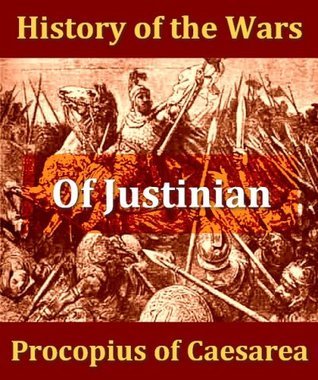 History of the Wars of Justinian by Procopius | Goodreads