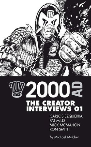 2000 AD: The Creator Interviews, Volume One by Michael Molcher | Goodreads