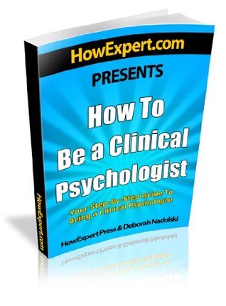 How To Become a Clinical Psychologist: Your Step By Step Guide To Becoming a Clinical ...