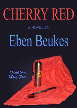 Cherry Red (Shadows of a Rainbow) by Eben Beukes | Goodreads