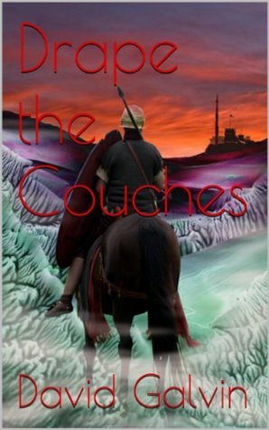 Drape the Couches: To win on the land, you have to win at sea. by David Galvin | Goodreads