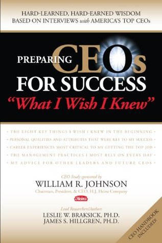 Preparing CEOs For Success: What I Wish I Knew by Leslie W. Braksick ...
