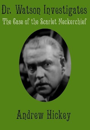 Doctor Watson Investigates: The Case Of The Scarlet Neckerchief by ...