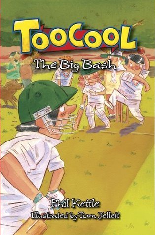 The Big Bash (Toocool Series 5) by Phil Kettle | Goodreads