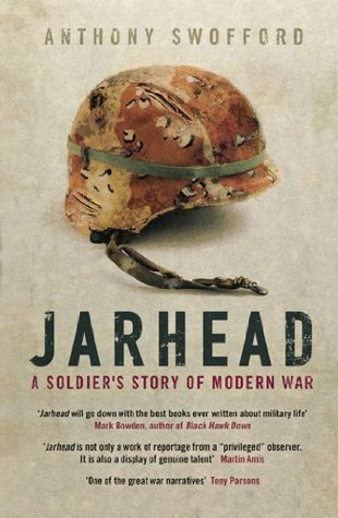 Jarhead: A Solder's Story of Modern War by Anthony Swofford | Goodreads