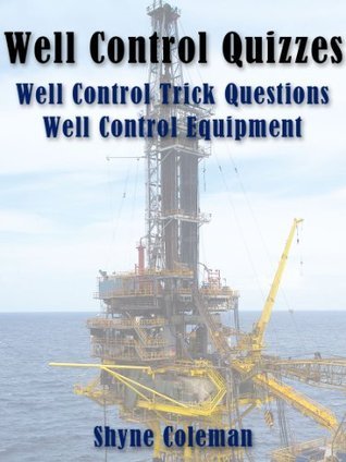 Well Control Quiz Book: Tricky Questions and Well Control Equipment by ...