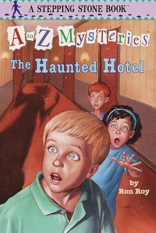 The Haunted Hotel (A to Z Mysteries) by Ron Roy | Goodreads