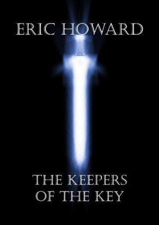 The Keepers of the Key (The Keepers Trilogy Book 1) by Eric Howard ...
