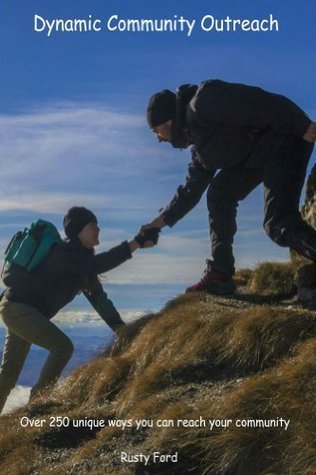 Dynamic Community Outreach by Rusty Ford | Goodreads