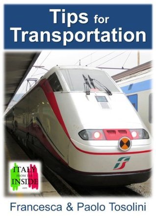 Tips for Transportation: All You Need to Know to Get Around in Italy by ...