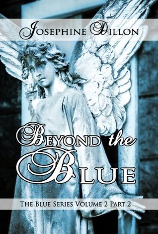 Beyond the Blue, Part 2 (Blue, #2.2) by Josephine Dillon | Goodreads