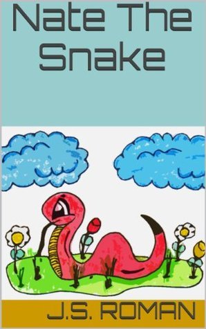 Nate The Snake by J.S. Roman | Goodreads