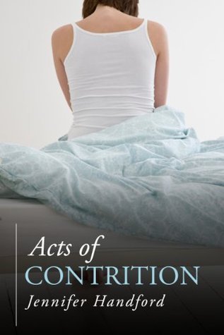 Acts of Contrition by Jennifer Handford | Goodreads