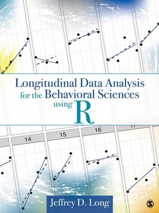 Longitudinal Data Analysis for the Behavioral Sciences Using R by ...
